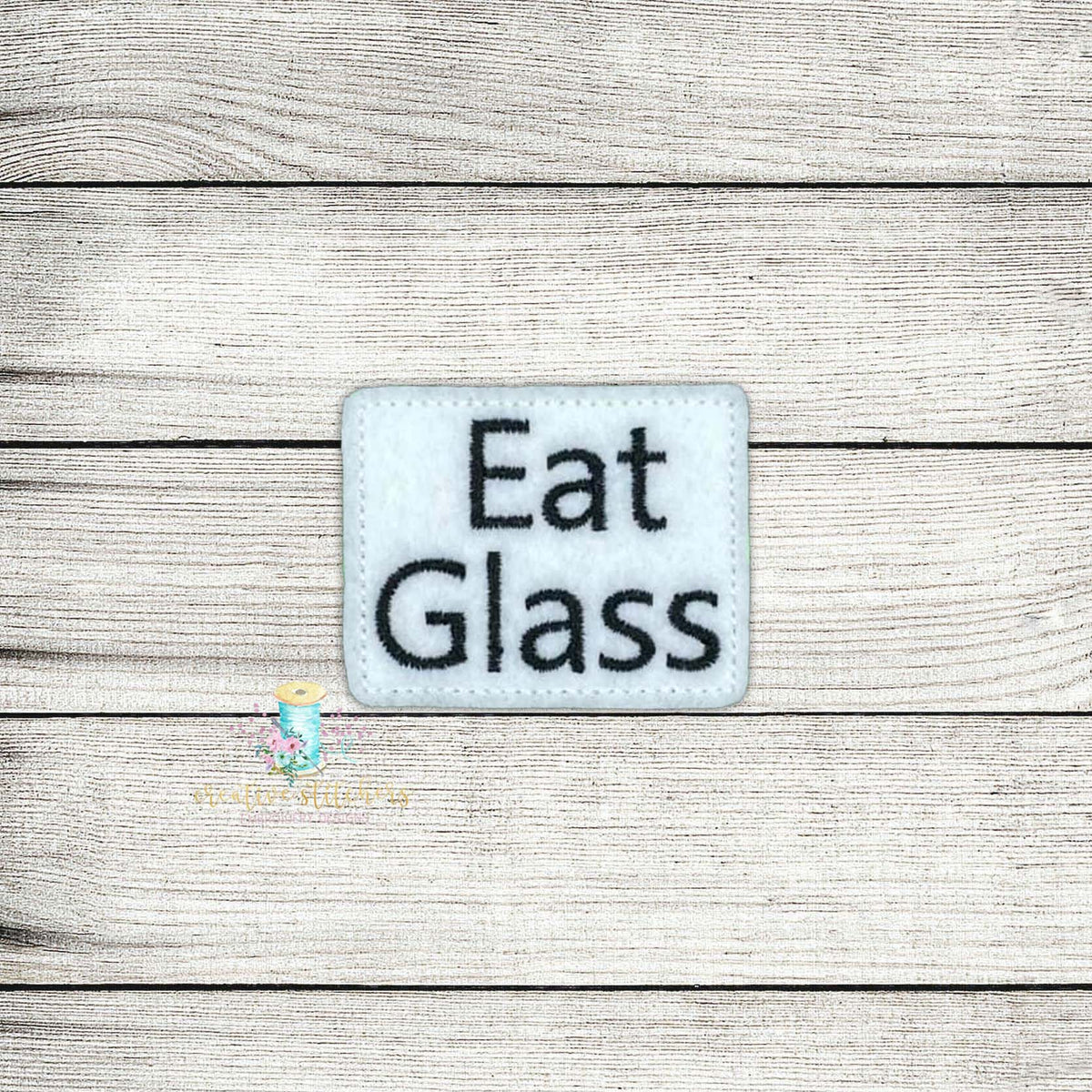 Eat Glass Digital Embroidery Design File – Creative Stitchers
